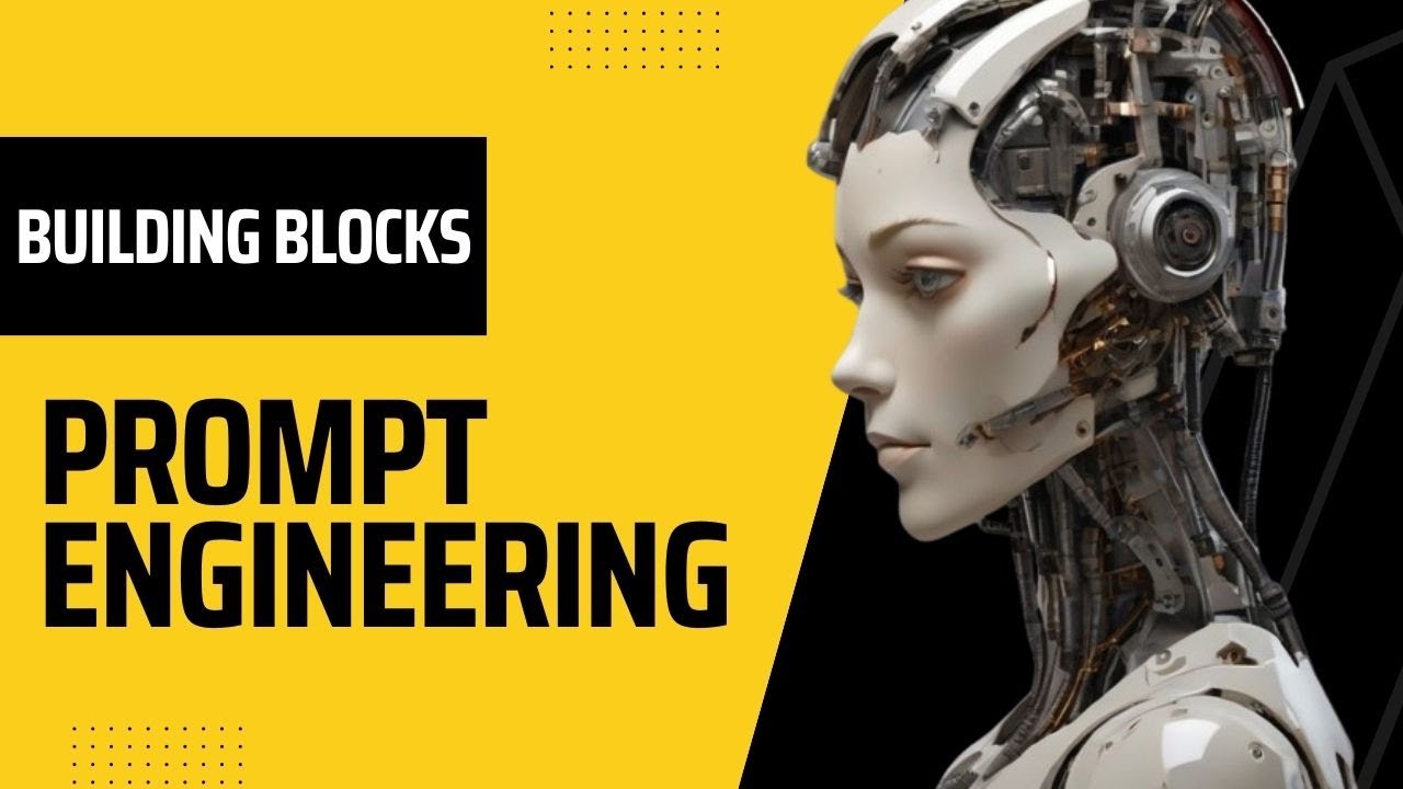 Prompt Engineering - Building Blocks | ChatGPT Prompt Engineering ...