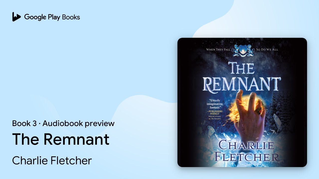The Remnant Book 3 by Charlie Fletcher · Audiobook preview - YouTube