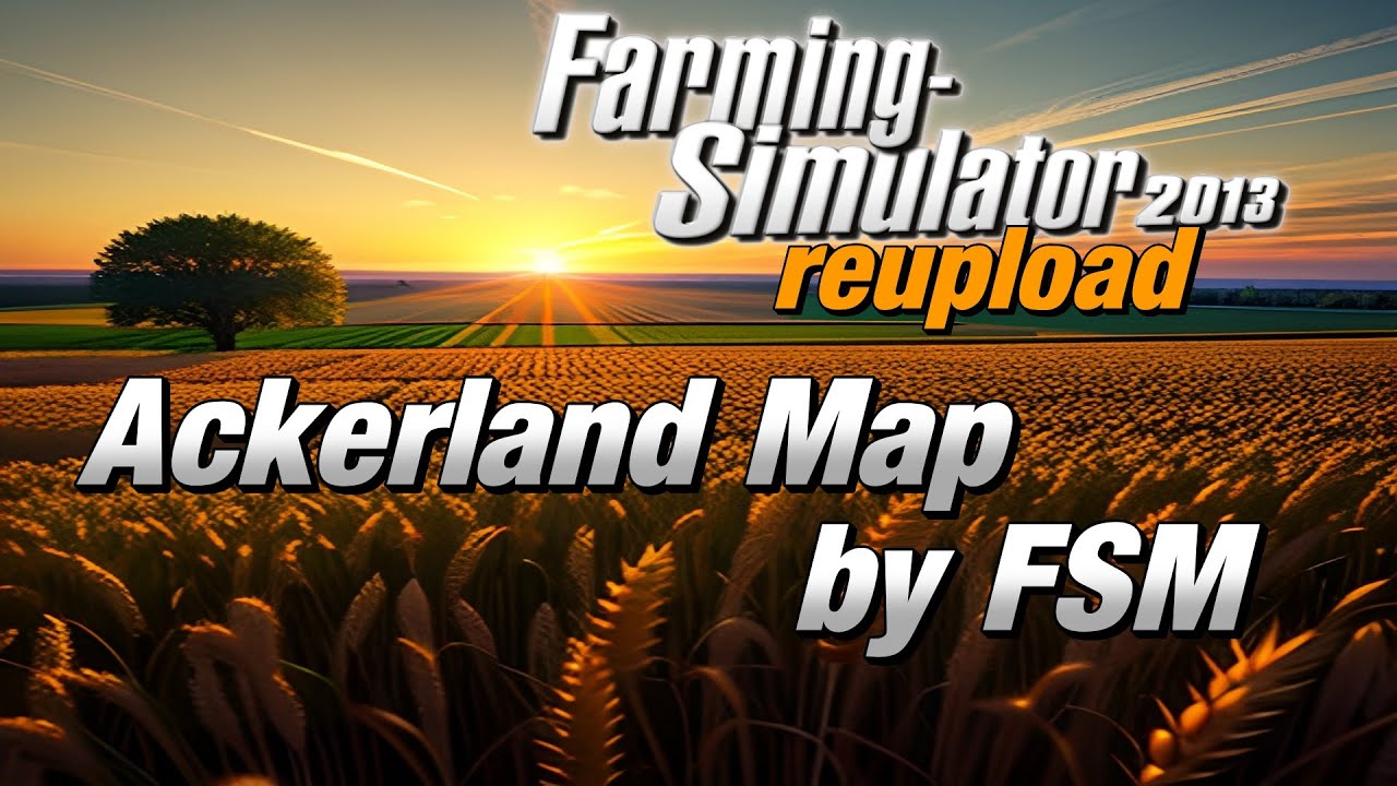 LS13 reupload Ackerland Map by FSM - YouTube