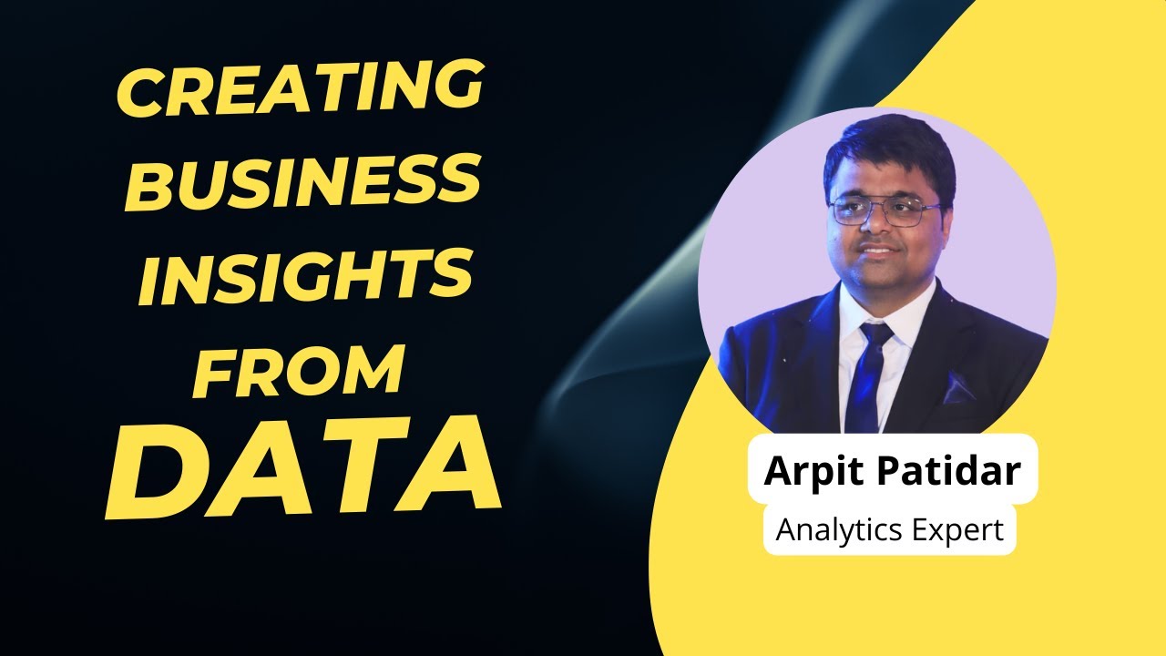 Episode #49 - Expert Talk Live with Arpit Patidar on Creating Business Insights from Data - YouTube