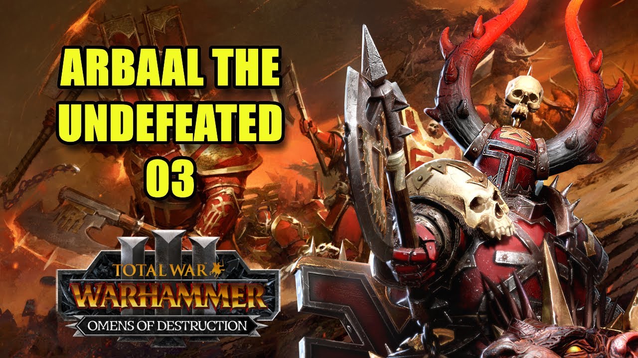 Arbaal The Undeafeated 03 - Omens of Destruction - Total War Warhammer ...