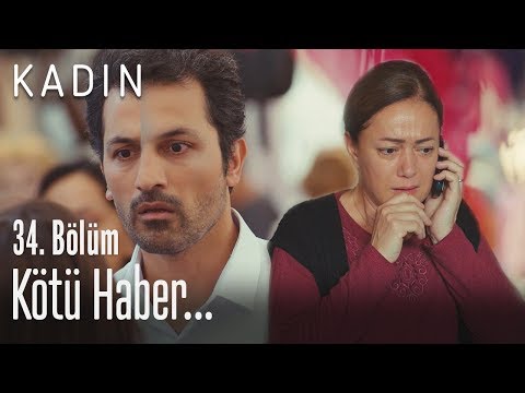 Kötü haber... - Kadın 34. Bölüm