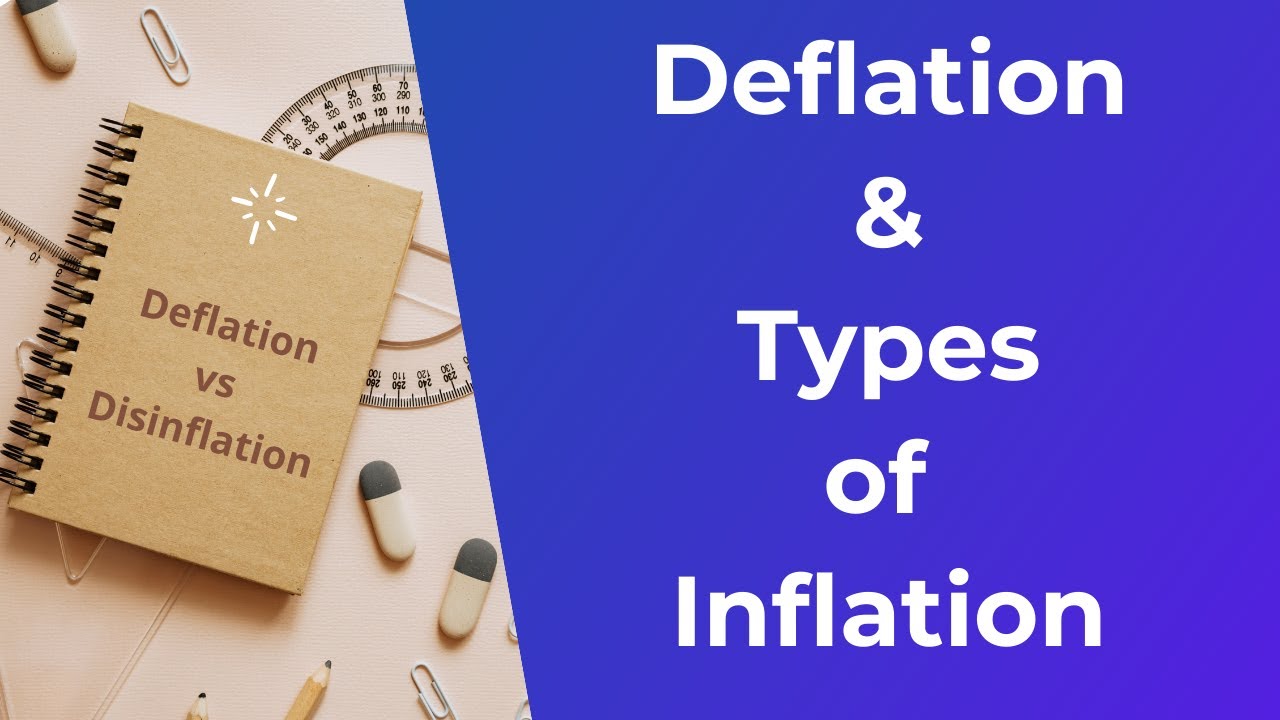 Disinflation vs Deflation | Hyperinflation | Stagflation | Galloping ...