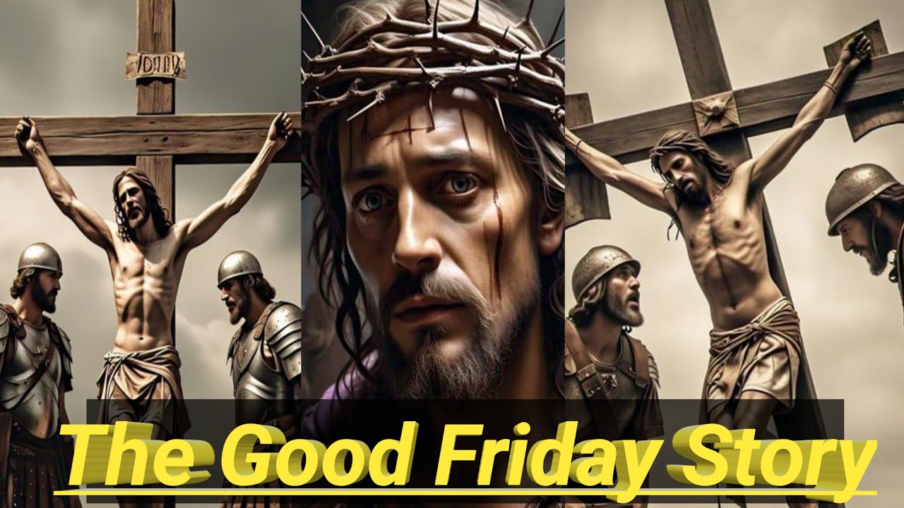 The Good Friday Story#goodfriday#goodfridaymessage #goodfridaystatus# ...
