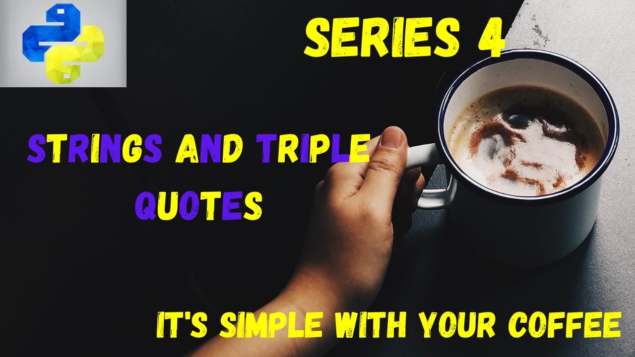 Strings And Triple Quotes Python Series 4 Youtube