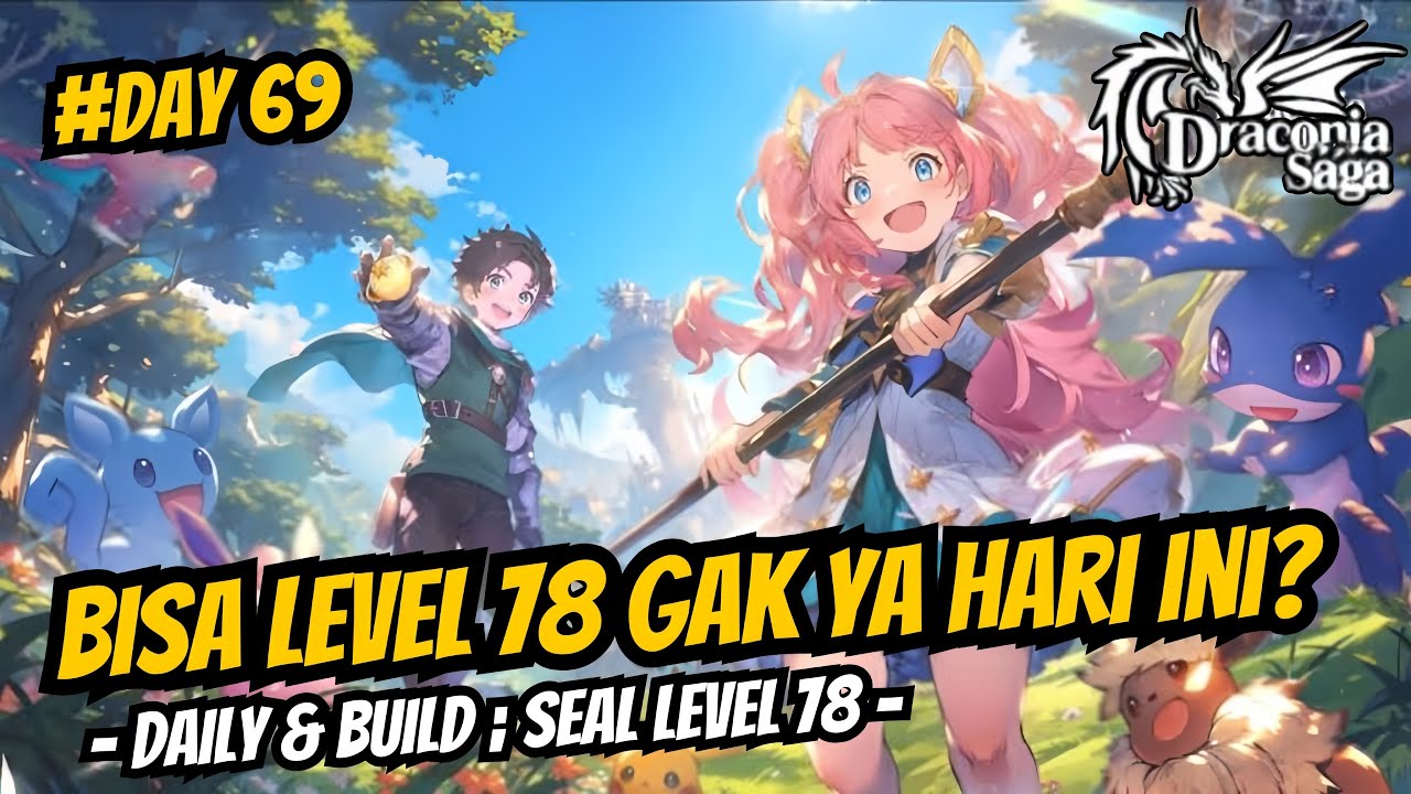 Bisa Level 78 Gak Ya Hari Ini? Daily & Build [Seal Level 78 - Day 69 ...