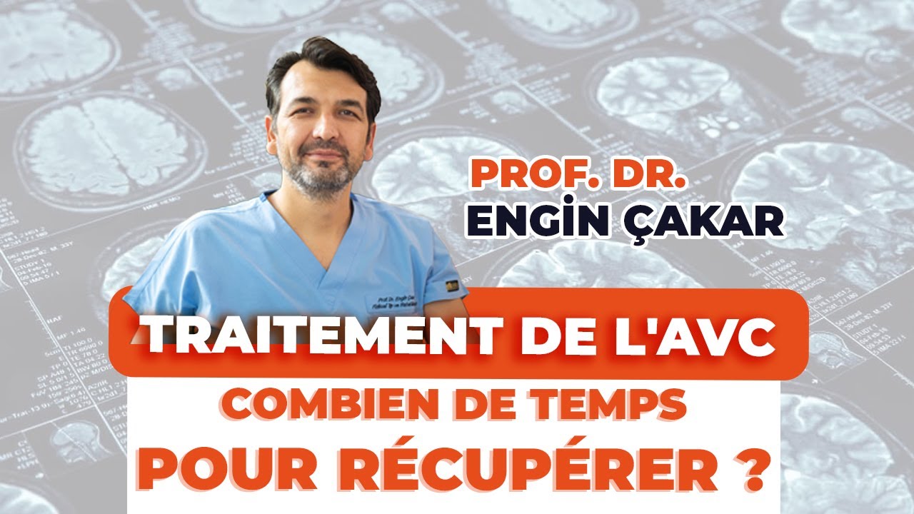 Traitement de l'AVC : Combien de temps faut-il pour récupérer ...