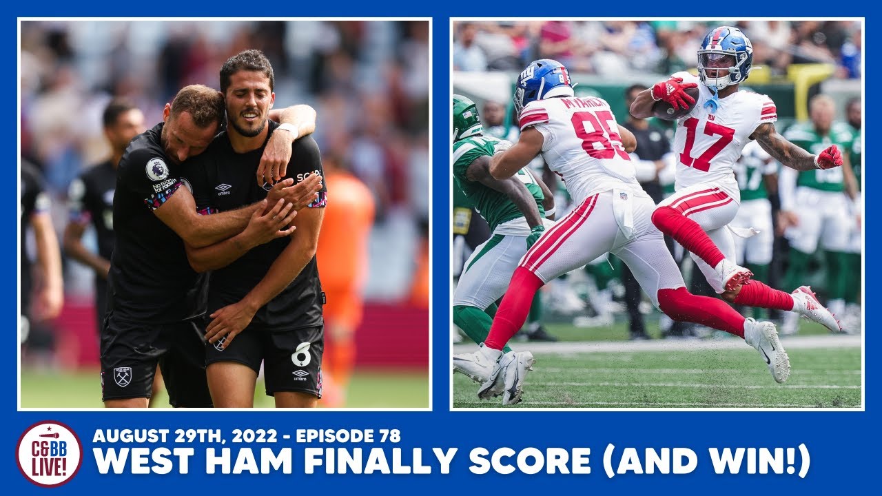 Episode 78 | West Ham Finall Score (and win!) plus Giants pre-season ...