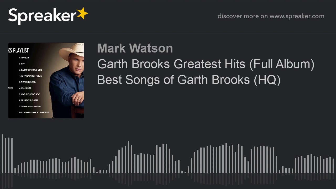 Garth Brooks Greatest Hits (Full Album) Best Songs of Garth Brooks (HQ ...