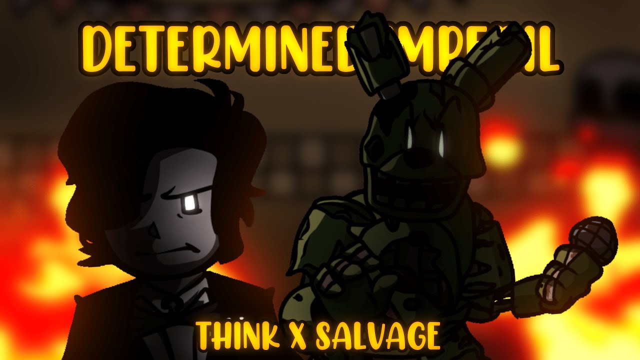 Determinated Imperil - Salvage x THINK / Springtrap vs Cesar T / FNF ...