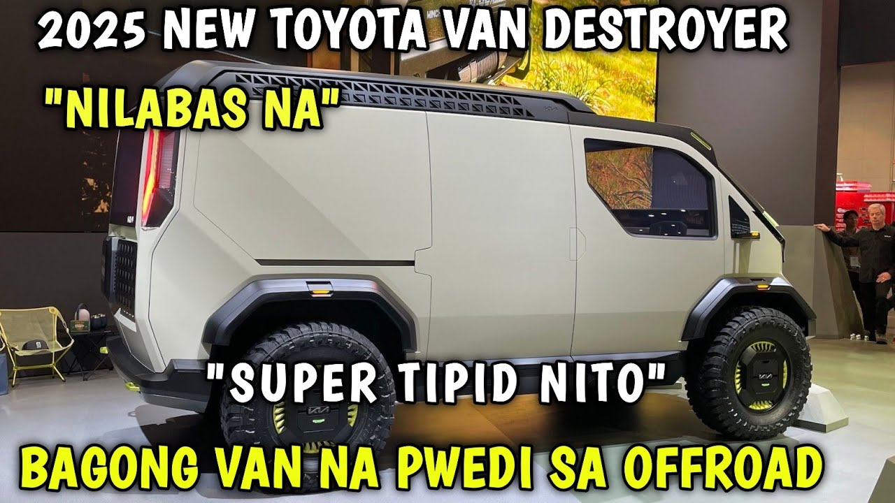 2025 NEW TOYOTA VAN DESTROYER NA PWEDI PANG OFFROAD NILABAS NARIN AND ...