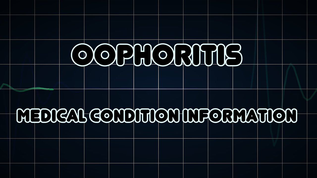 Oophoritis (Medical Condition) - YouTube