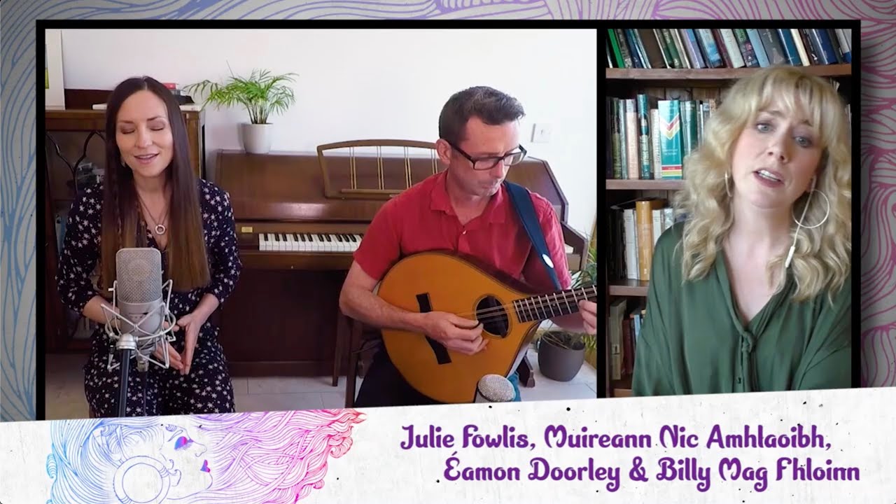 Julie Fowlis, Muireann Nic Amhlaoibh, Éamon Doorley & Billy Mag Fhloinn ...