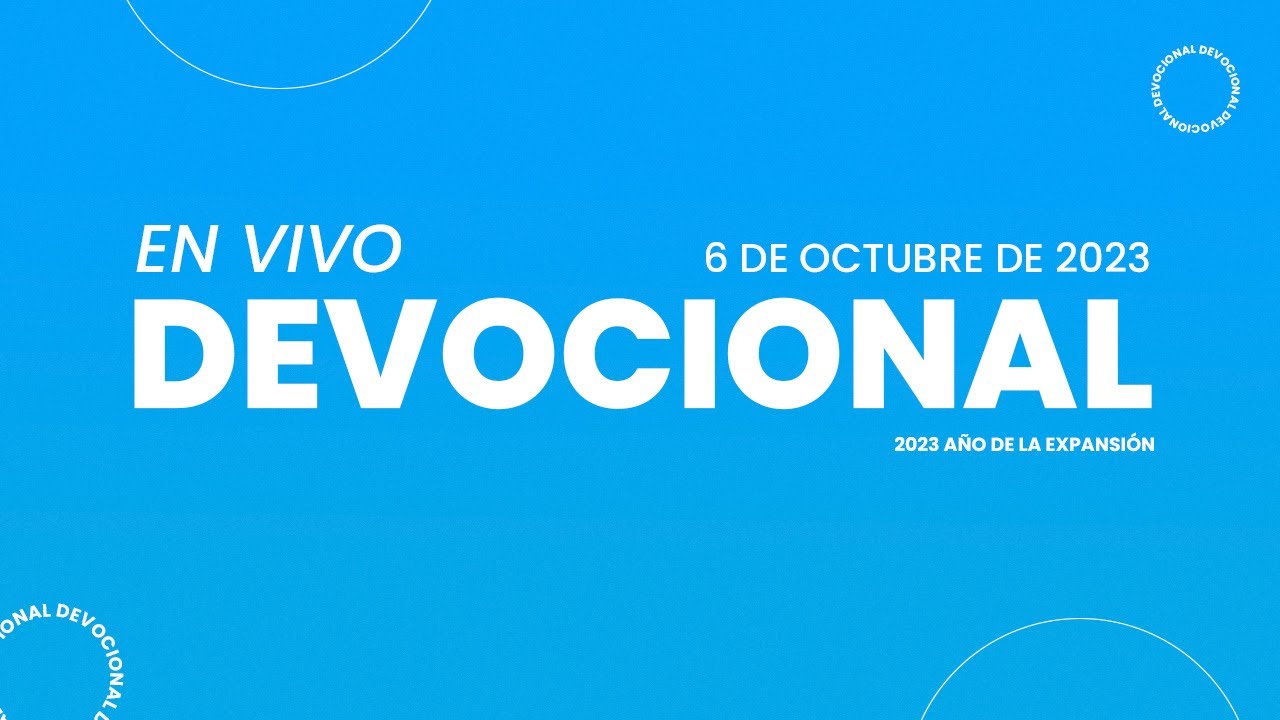 🔴EN VIVO | Devocional | Octubre 6 de 2023 - YouTube