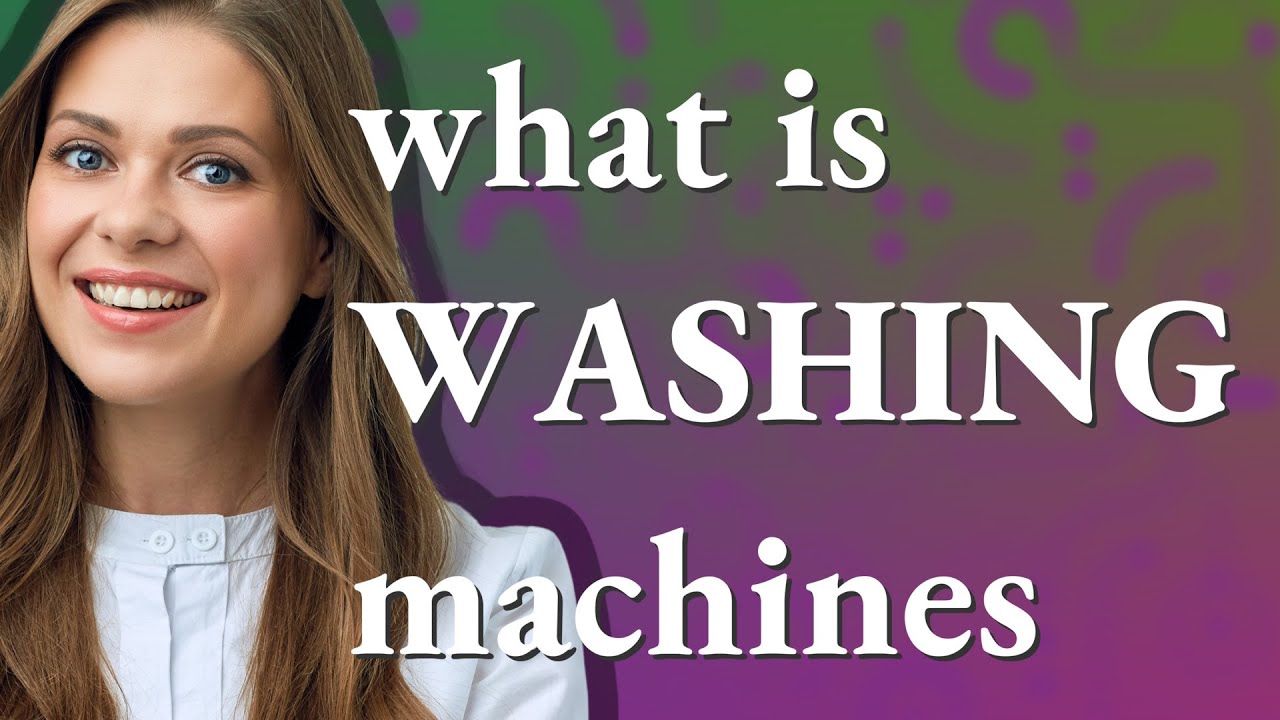 Washing machines | meaning of Washing machines - YouTube