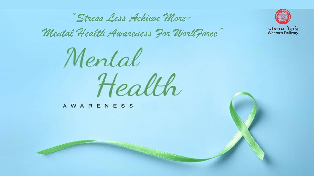 “Stress Less Achieve More- Mental Health Awareness For Work Force”-A ...