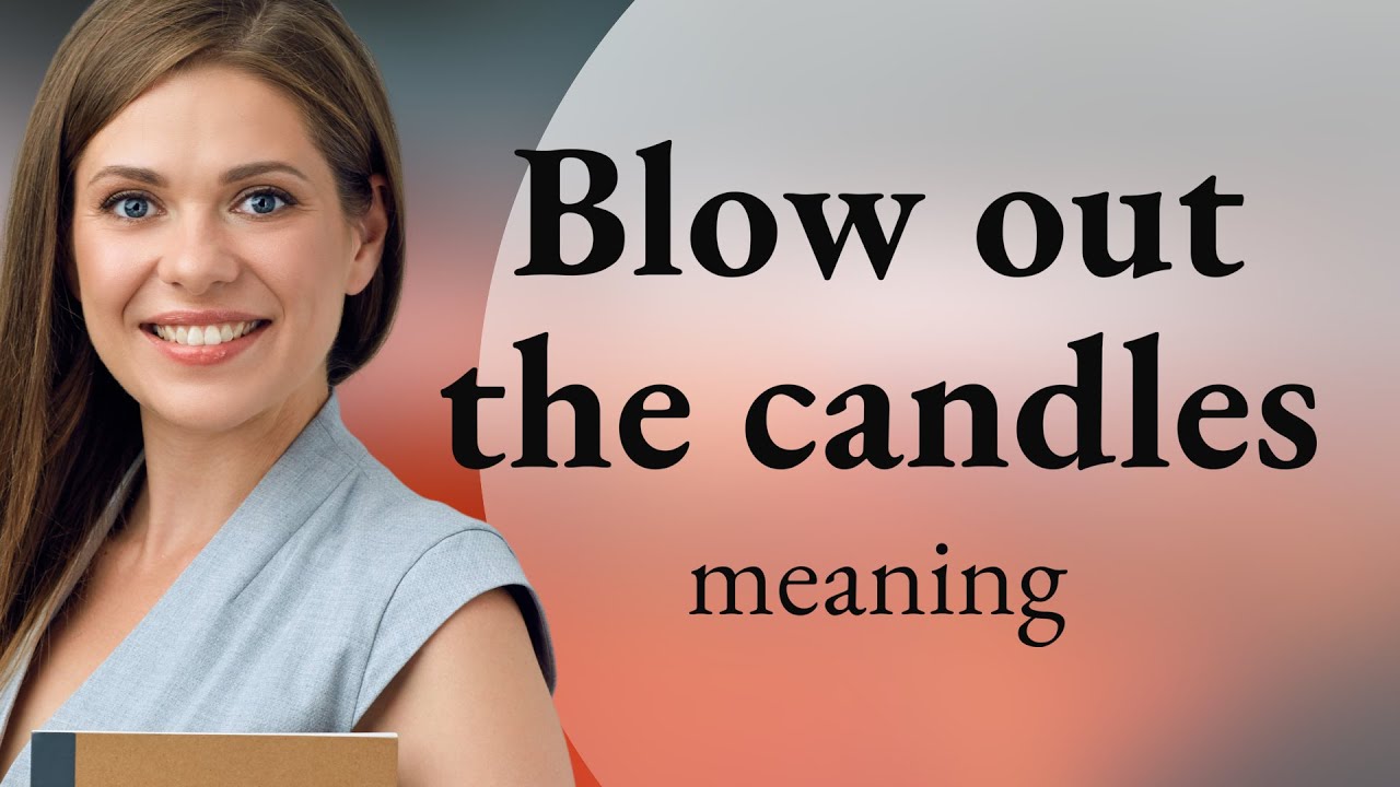 Blowing Out The Candles: A Simple Gesture With Deep Meanings - YouTube