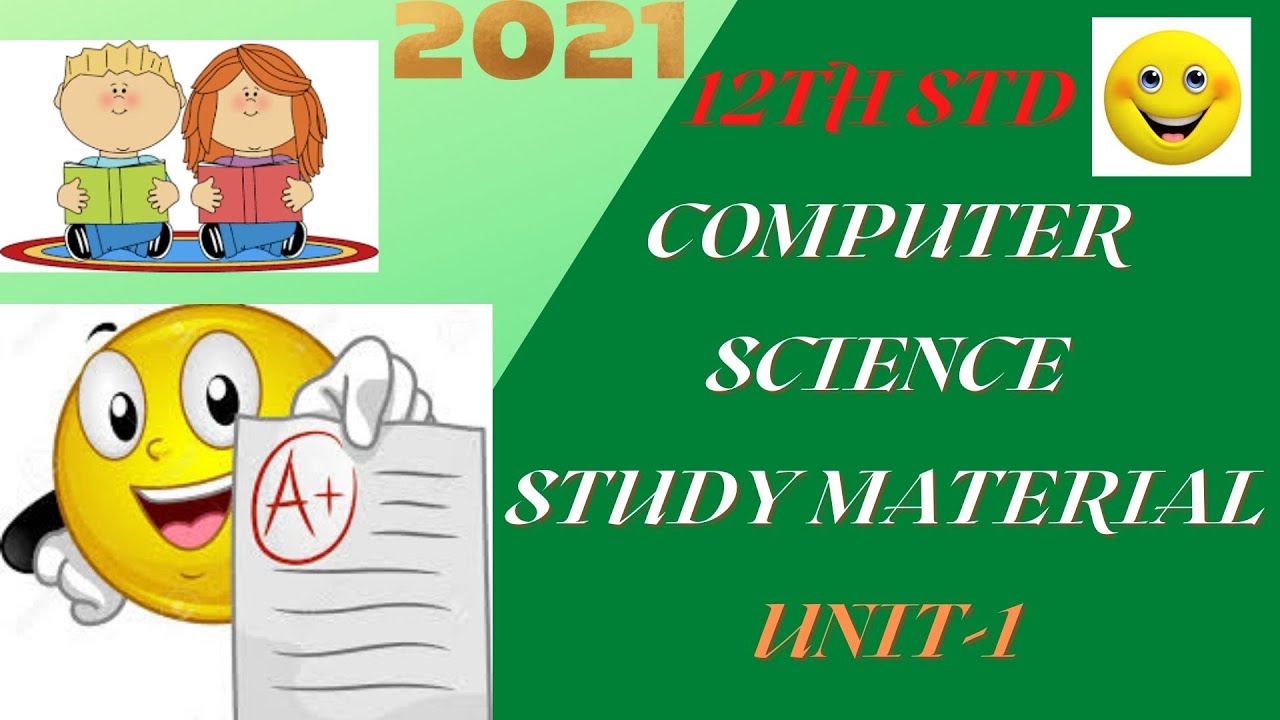 12th computer science study materials 2021 | computer science unit1 ...