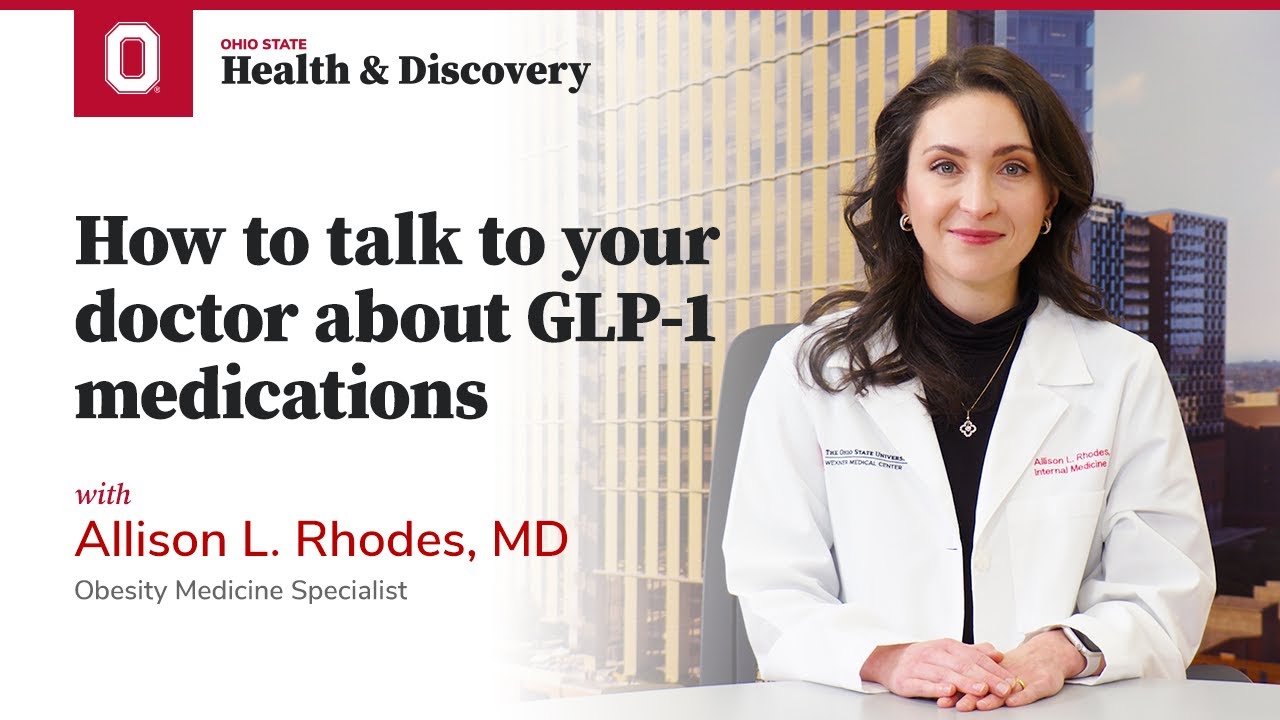 How to talk to your doctor about GLP-1 medications | Ohio State Medical Center - YouTube