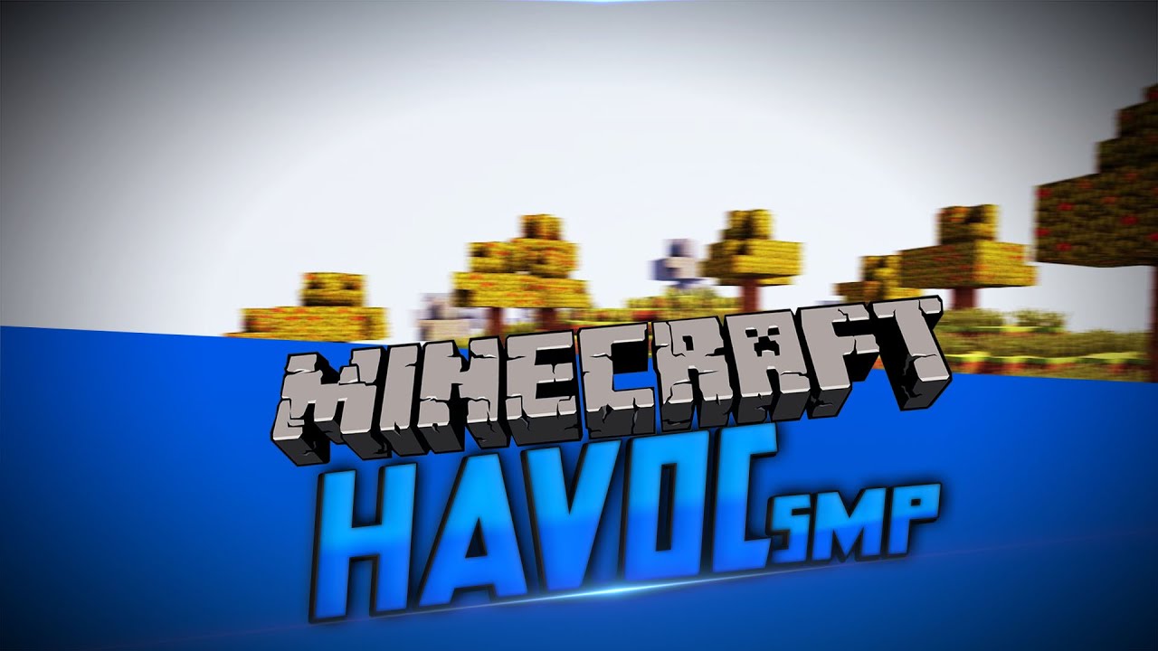 (Open) Minecraft Havoc Smp Modded and Vanilla - Apply Now - YouTube
