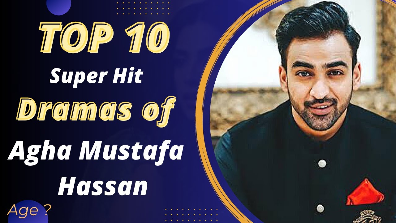 Top 10 Dramas of Agha Mustafa Hassan | Agha Mustafa Drama | Tere Bin | Best Pakistani Dramas ...