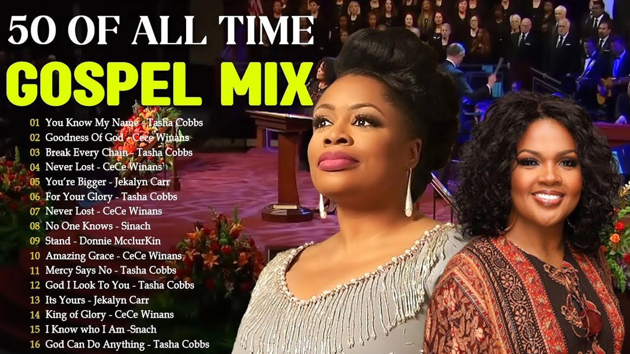 Goodness Of God - Top 50 Gospel Music Of All Time - CeCe Winans, Tasha ...