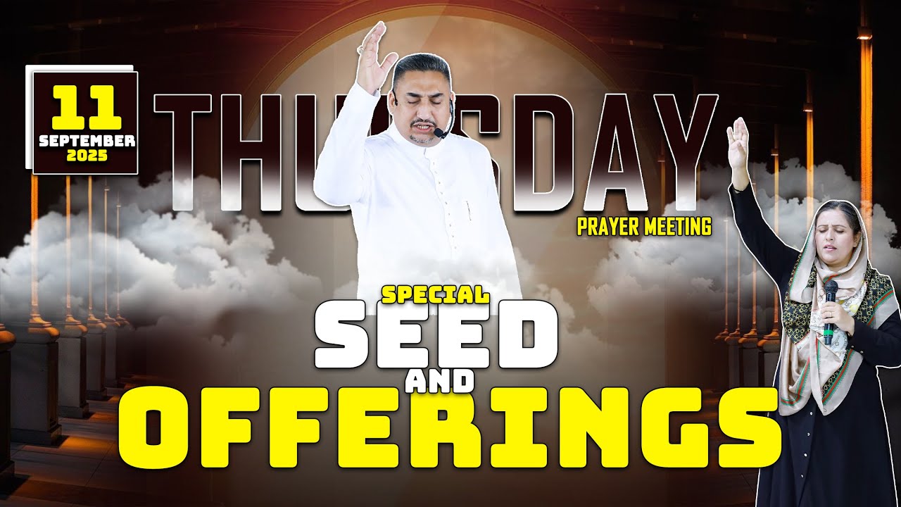 SPECIAL SEEDS & OFFERINGS PRAYER MEETING (11 SEP 2025) 𝐖𝐈𝐓𝐇 𝐌𝐀𝐍 𝐎𝐅 𝐆𝐎𝐃 ...