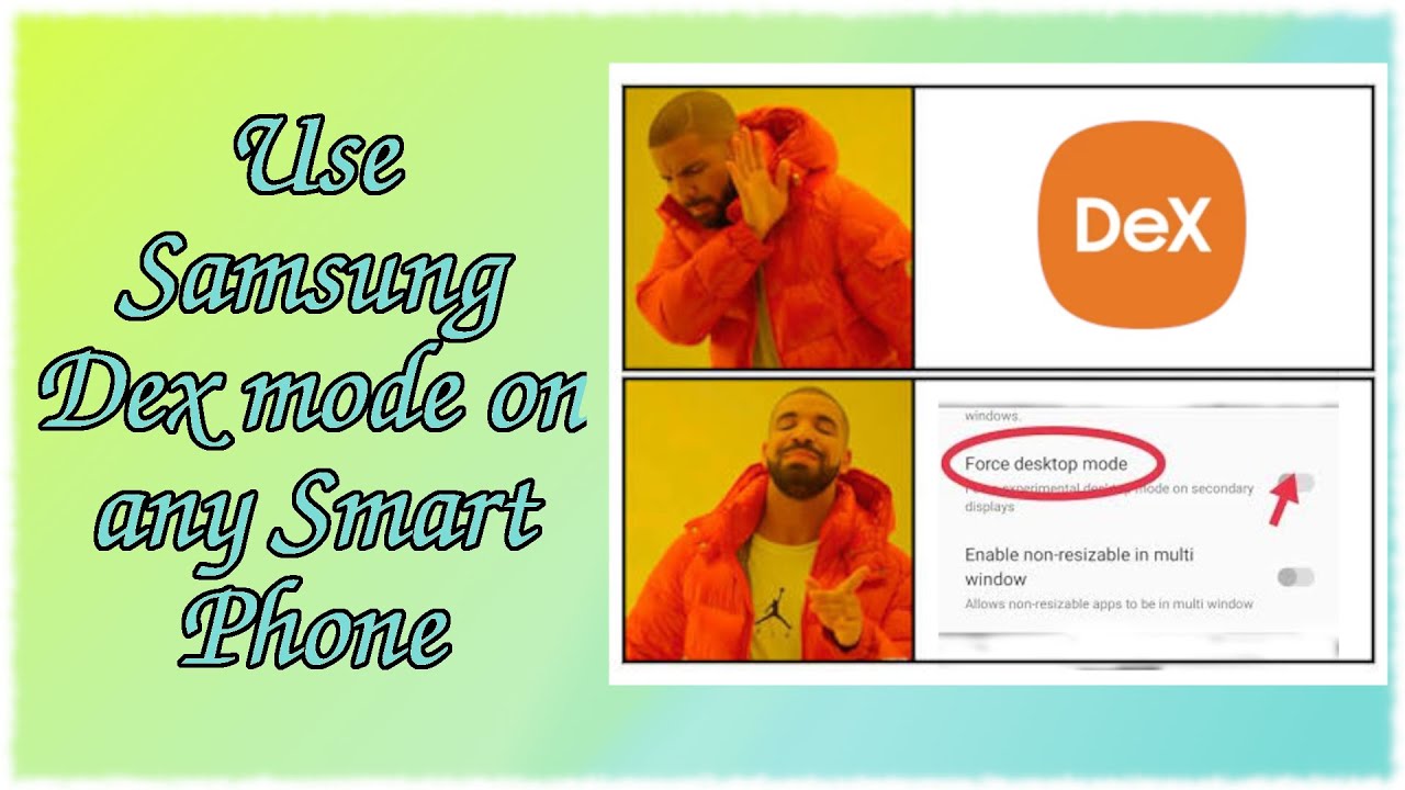 Use your Smart Phone as portable PC | Samsung Dex mode (Force Desktop ...