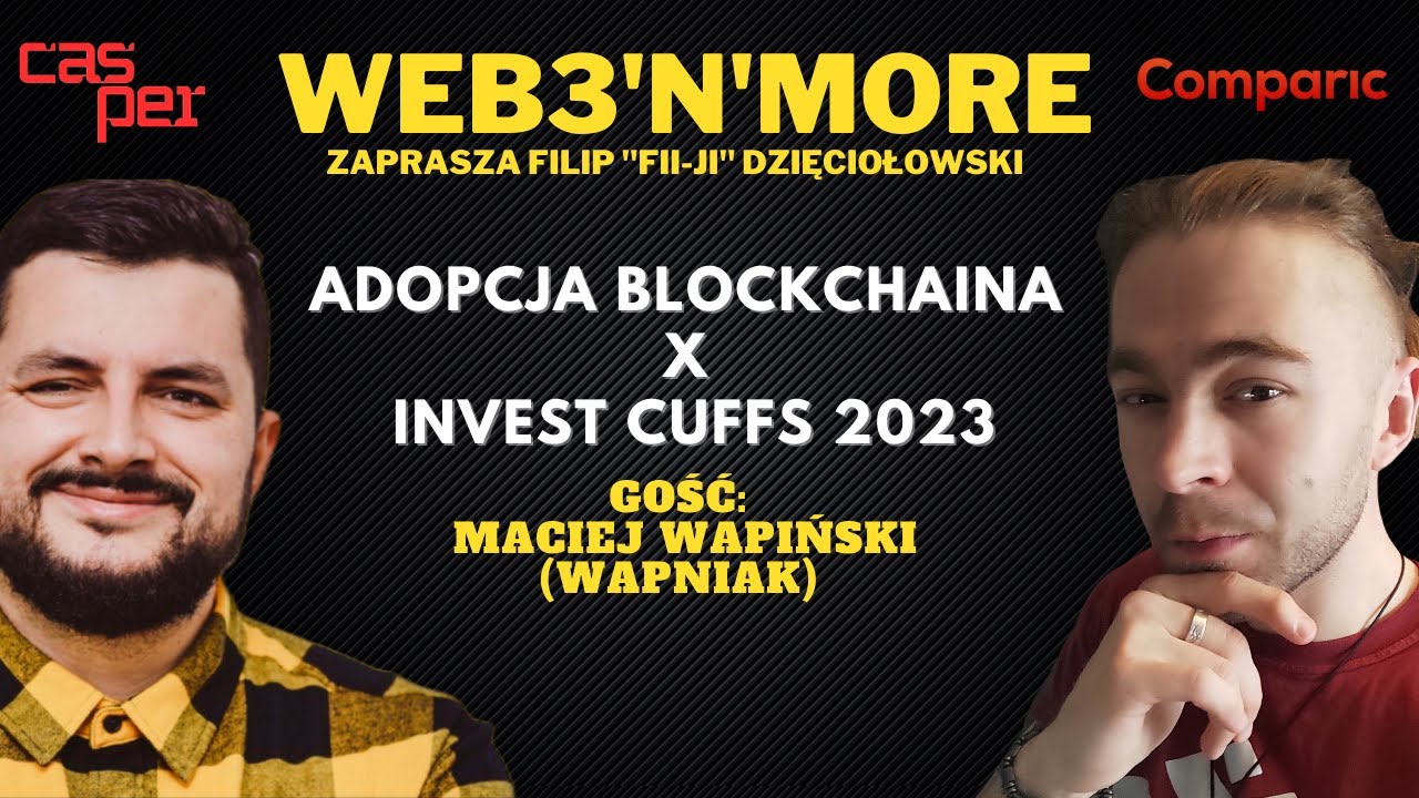 Blockchain to nie tylko kryptowaluty | Wapniak, Casper | Web3'n'more - YouTube