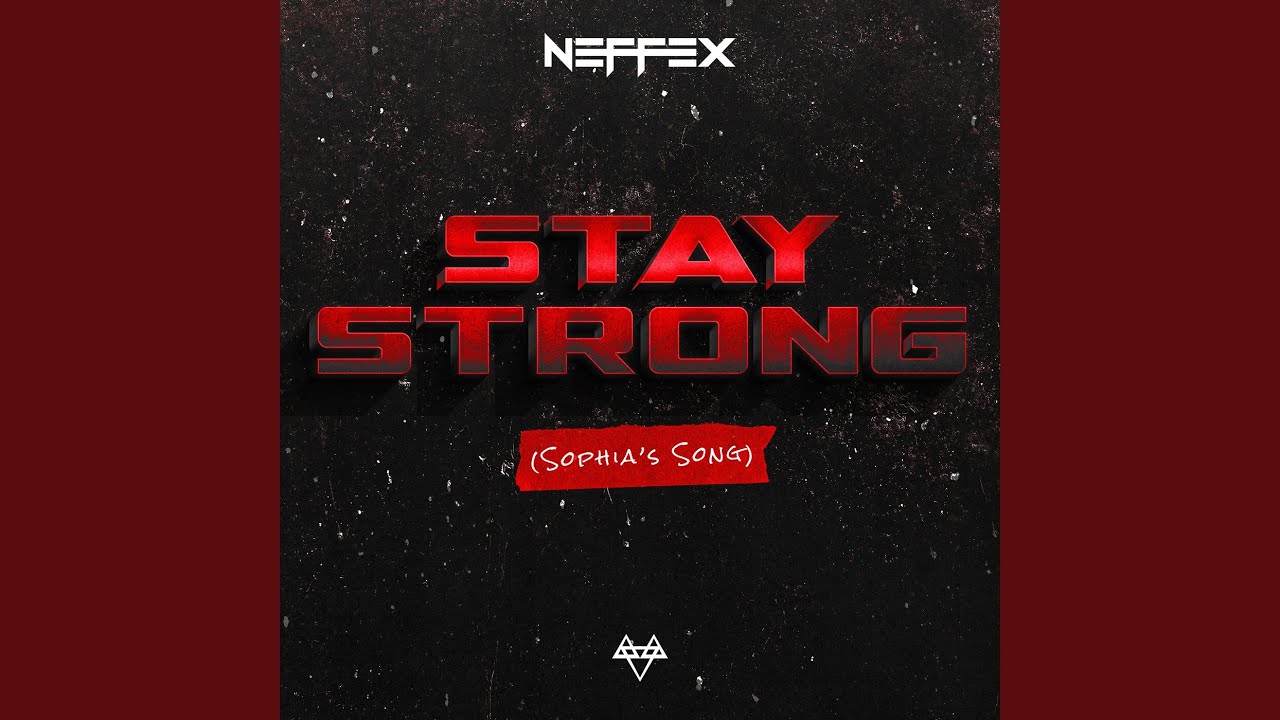 Stay Strong (Sophia's Song) - YouTube Music