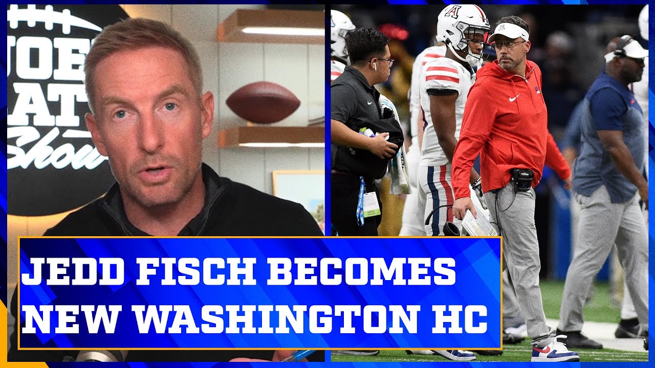 Washington hires Jedd Fisch as their next head coach | Joel Klatt Show ...