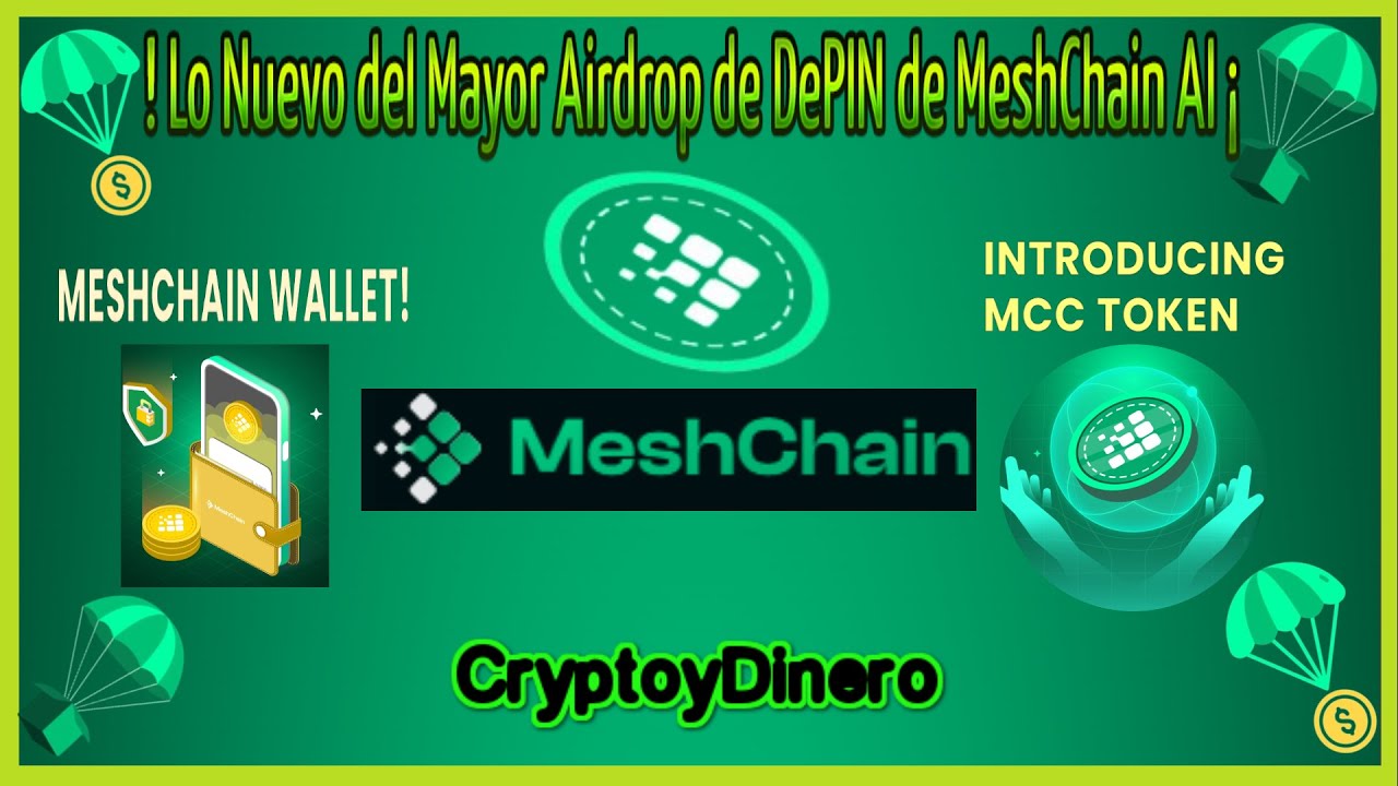 🔥Lo Nuevo de MESHCHAIN Airdrop 🪂 su Wallet y su Token $MCC Aun Puedes ...