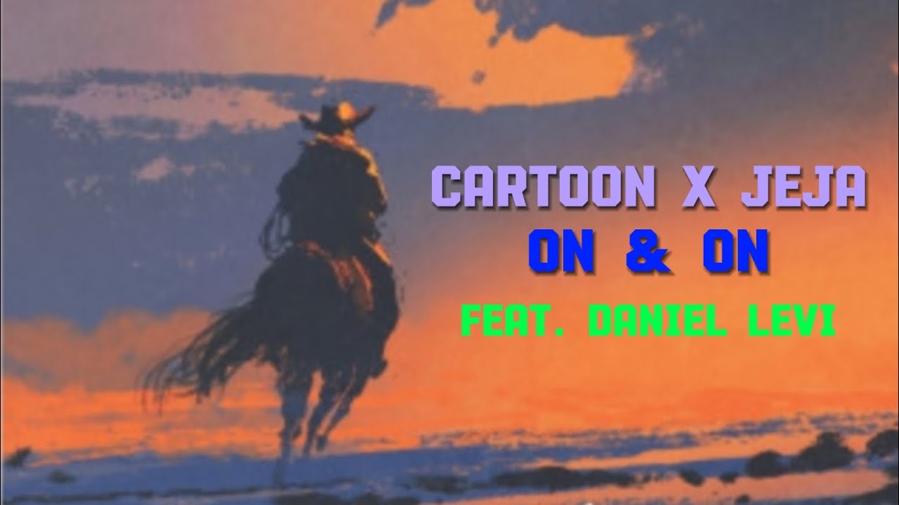 Cartoon, Jéja - On & On (feat. Daniel Levi) - YouTube