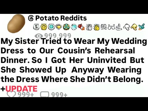 My Sister Tried tỏ Wear My WeddingDress to Our Cousin's Rehearsal Dinner. So I Got Her Uninvited