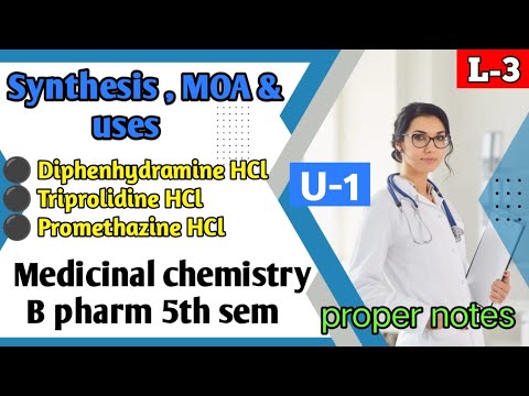 L-3| U-1 | Synthesis of Diphenhydramine| Triprolidine| phenomethazine ...