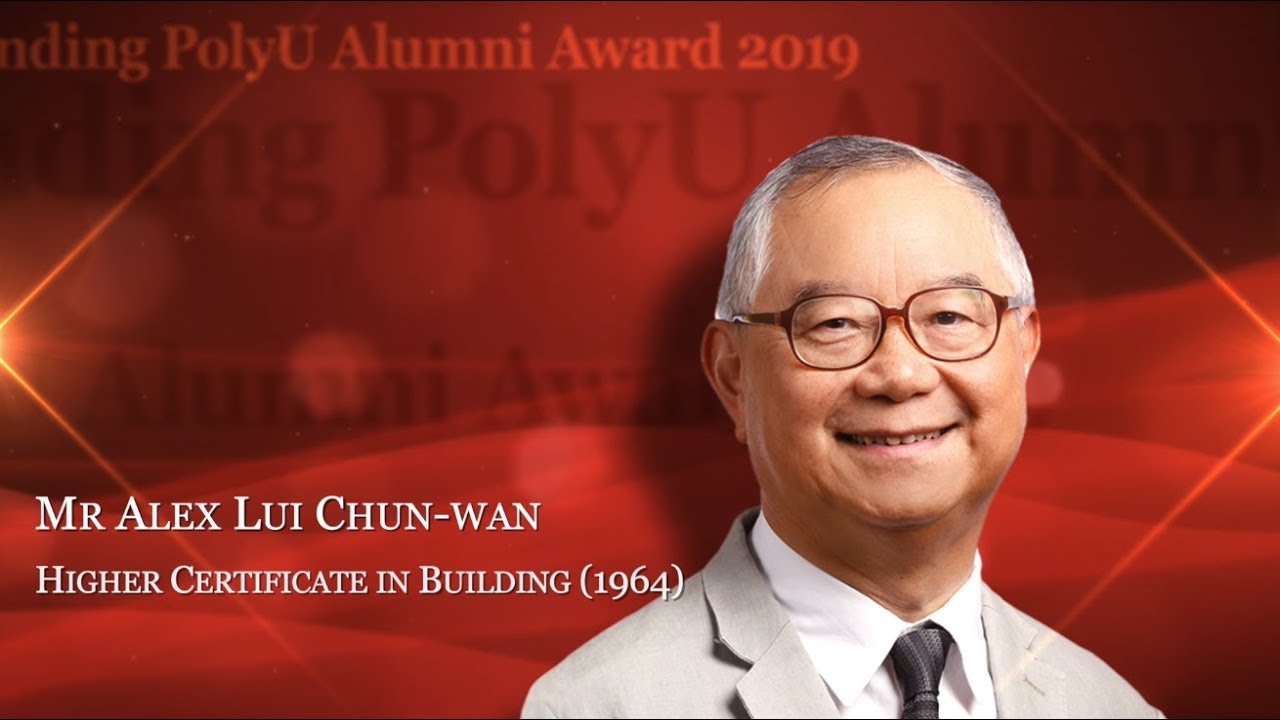 Outstanding PolyU Alumni 2019 Awardee: Mr Alex Lui Chun-wan - YouTube