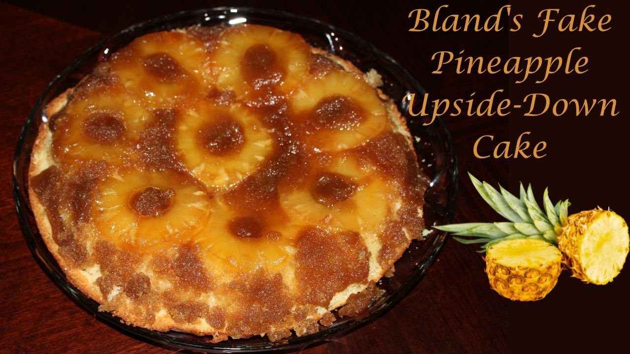 Bland’s Fake Pineapple Upside-Down Cake Recipe from Being Dead Is No ...