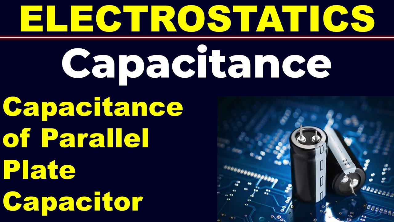Capacitance of Parallel Plate Capacitor| Part 2| Electrostatics| MHTCET 2024| Matrix Science ...