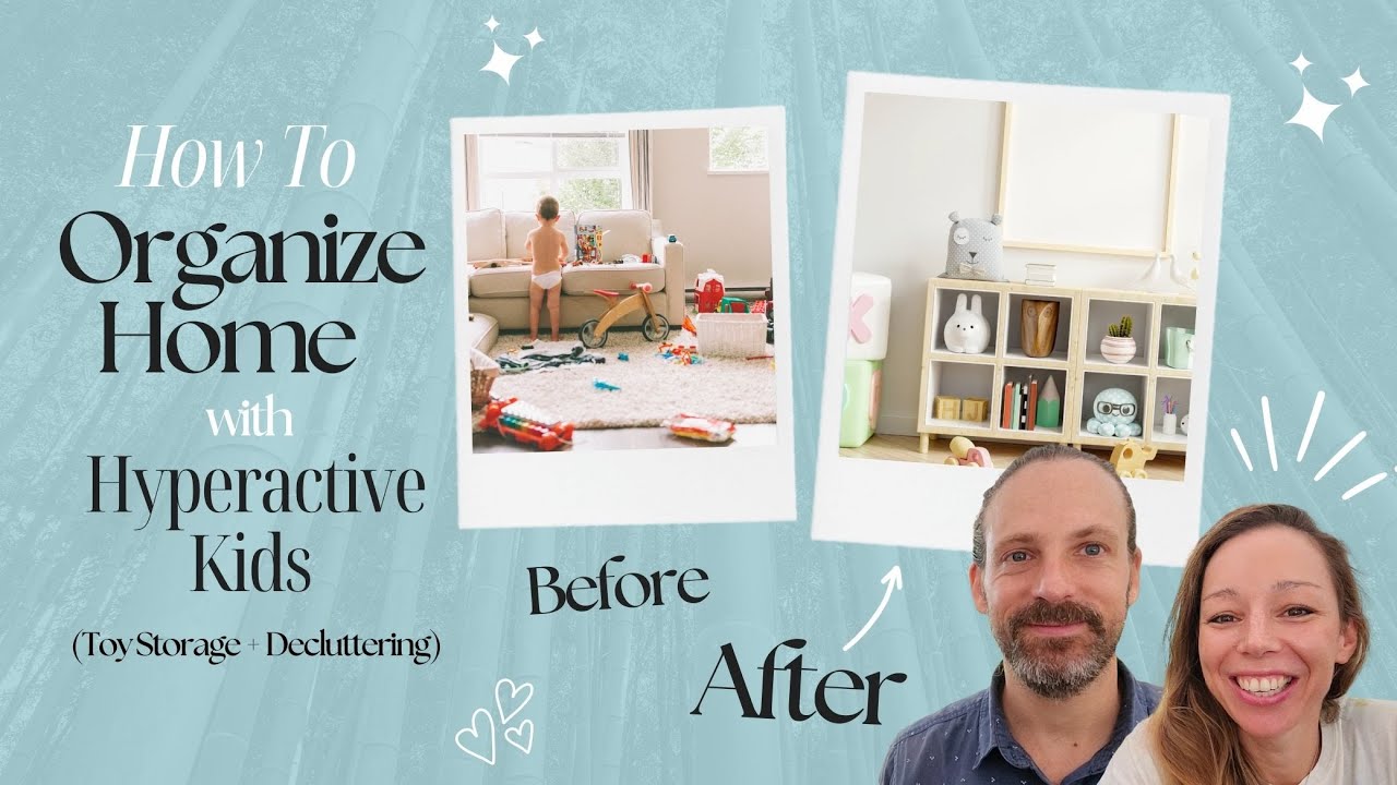 How To Organize Home With Hyperactive Kids (Toy Storage + Decluttering ...