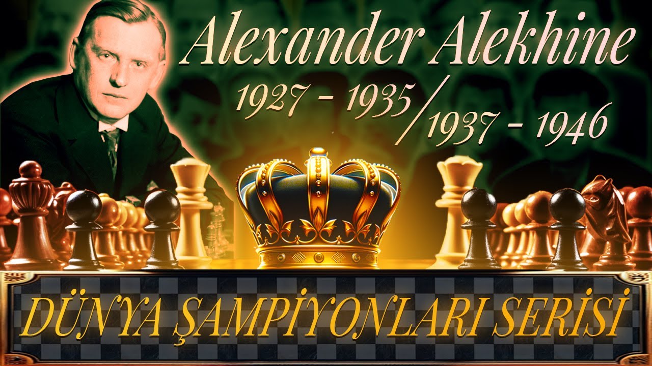 4.Dünya Şampiyonu Alexander Alekhine (1927-1935 / 1937-1946) - YouTube