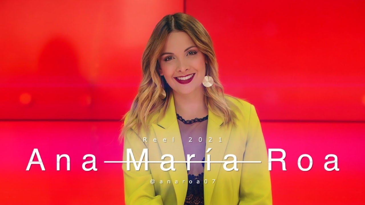 REEL ANA MARÍA ROA - PRESENTADORA 2021 - YouTube