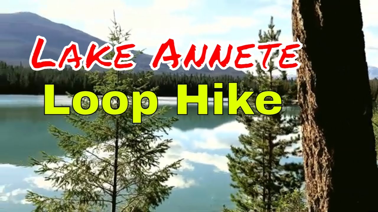 Lake Annette Loop Hike - YouTube