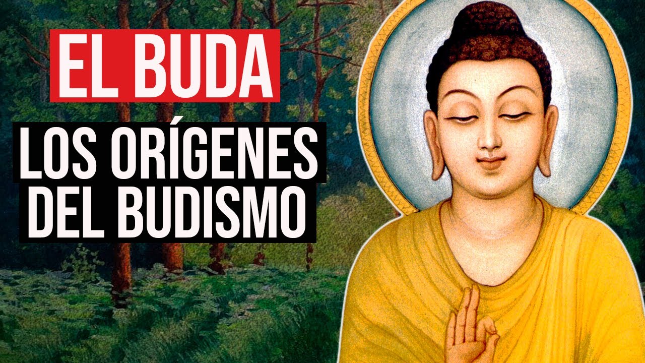 El Buda: Historia y Enseñanzas del Budismo - YouTube