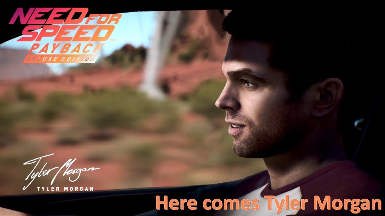 Need For Speed Payback | Gameplay | Here comes Tyler Morgan - YouTube