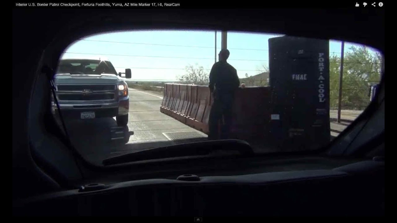 Interior U.S. Border Patrol Checkpoint, Fortuna Foothills, Yuma, AZ ...