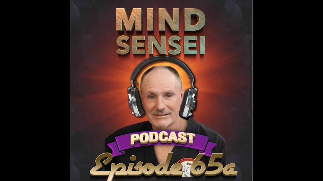 Episode 65a -10th Deg SeniorMaster Tim Bulot American Kenpo ...