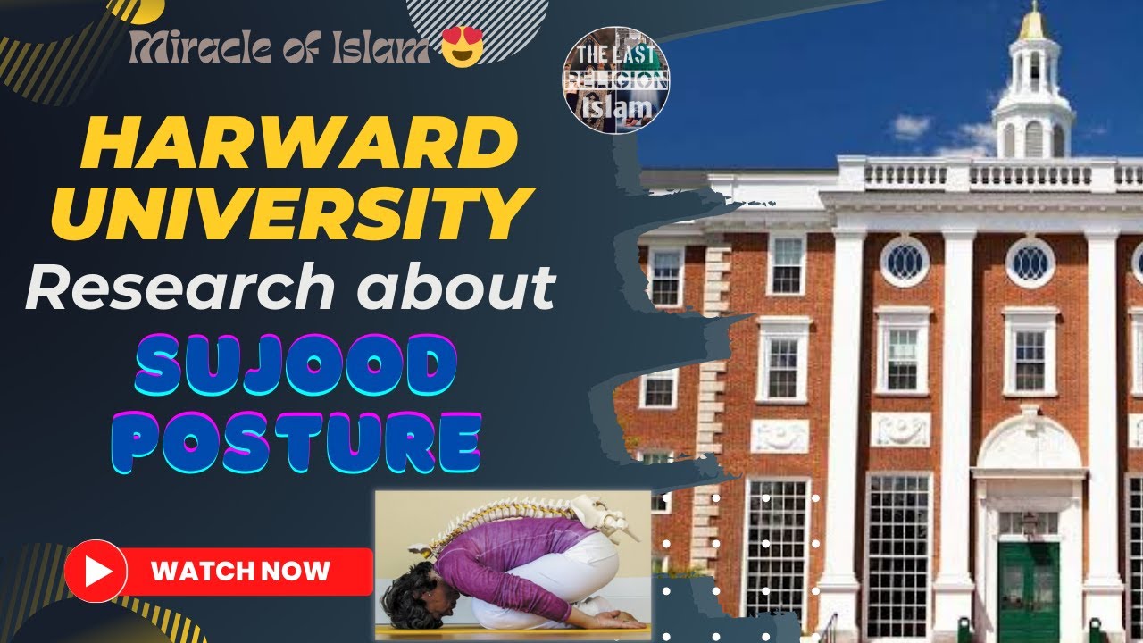 ISLAM and Scientific Facts - Harvard University research about Sujood ...