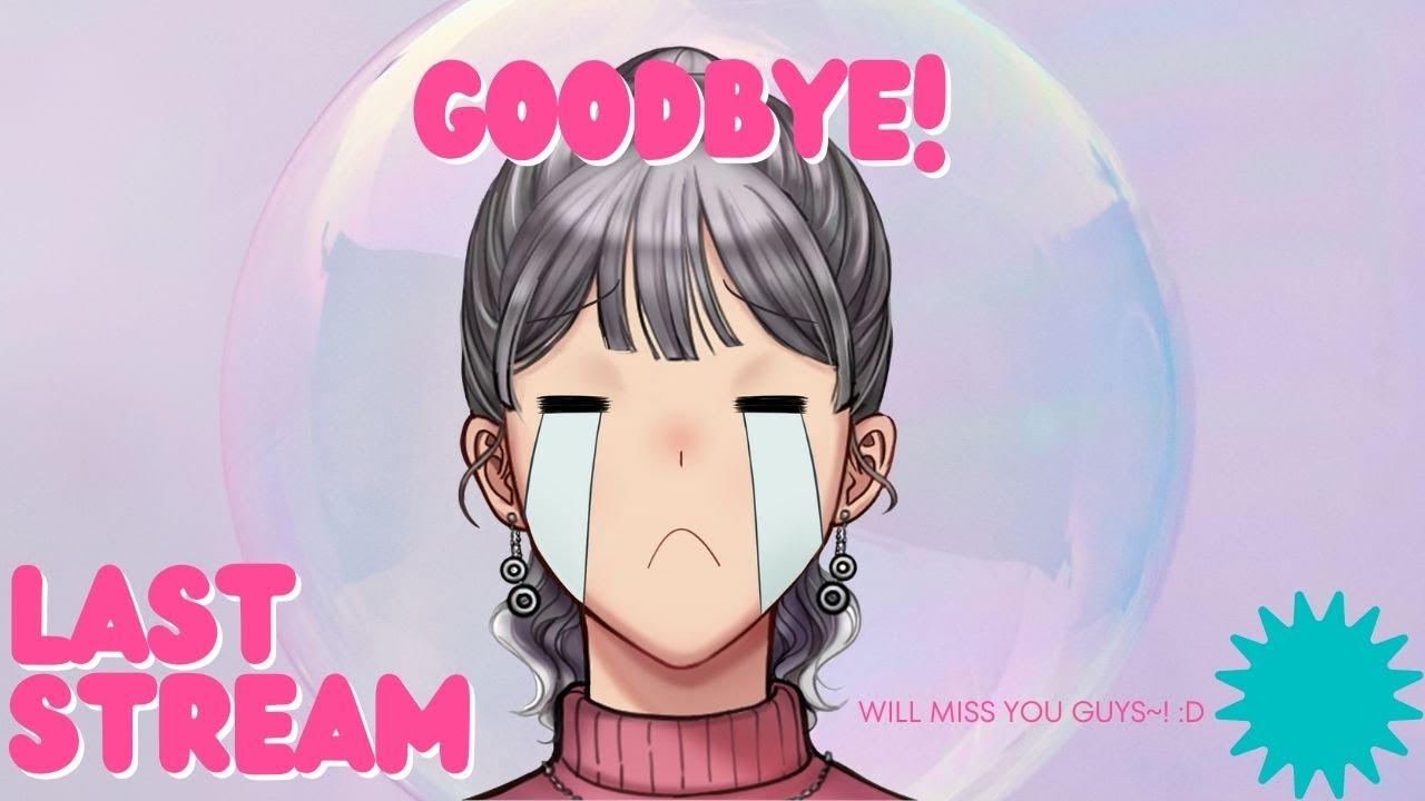 [GOODBYE] LAST STREAM :D WILL MISS YOU GUYS - YouTube
