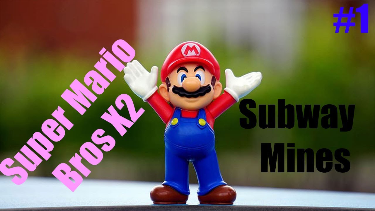 Super Mario Bros X2 SubwayMines ПЕРВЫЕ ВПЕЧАТЛЕНИЯ #1 - YouTube