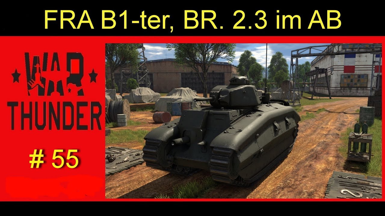 War Thunder Ground Forces, Panzer B1-ter, Frankreich, BR. 2.3, AB, HD ...